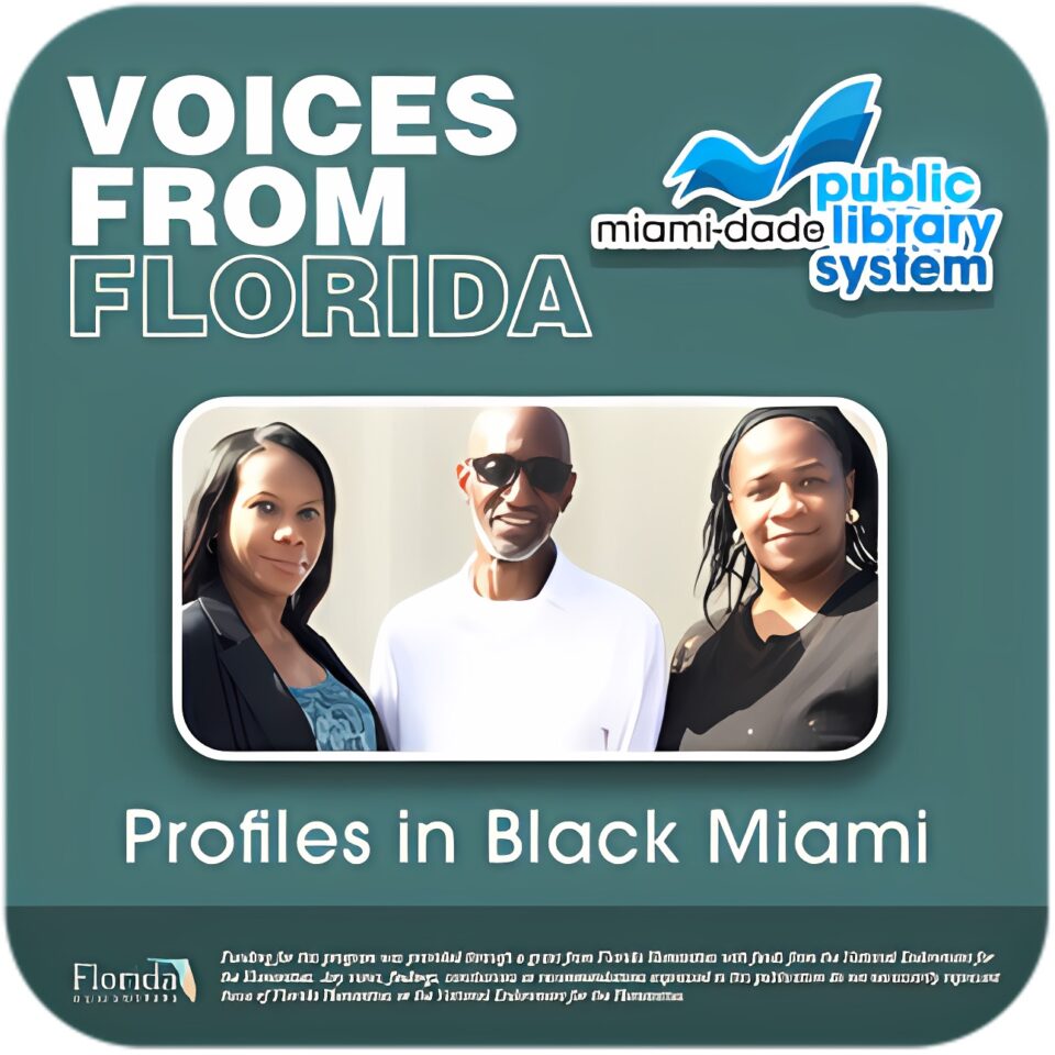 Voices from Florida: Profiles in Black Miami